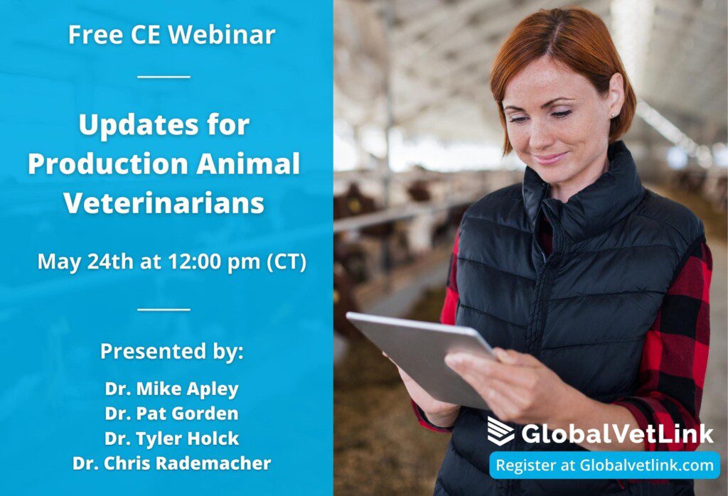 Free CE Webinar | Updates for Production Animal Veterinarians ...